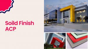 Types of ACP Sheets: Installation, Advantages & Disadvantages