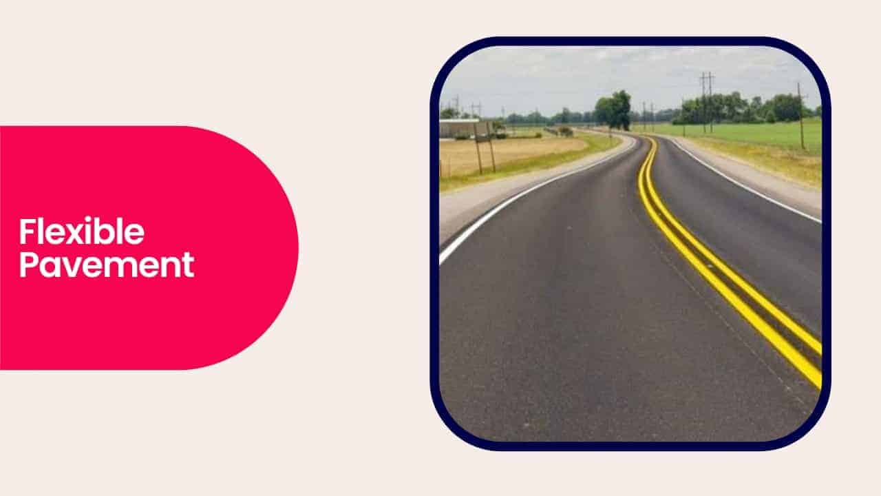 Types of Pavement - Rigid Pavement and Flexible Pavement