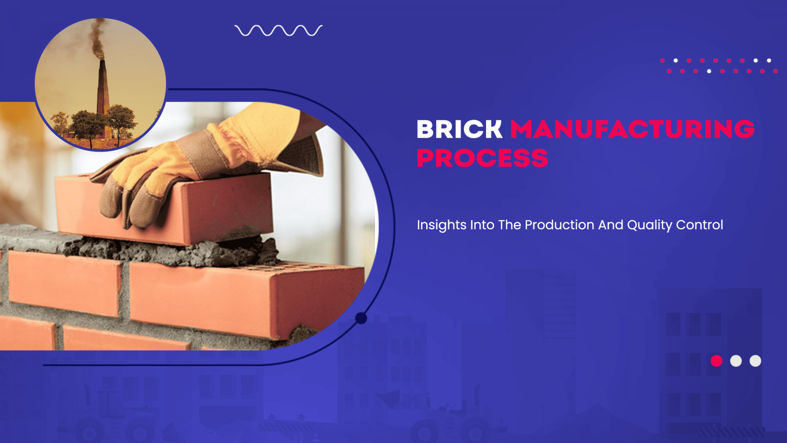 manufacturing process of bricks | Insights & Tips for Quality Control
