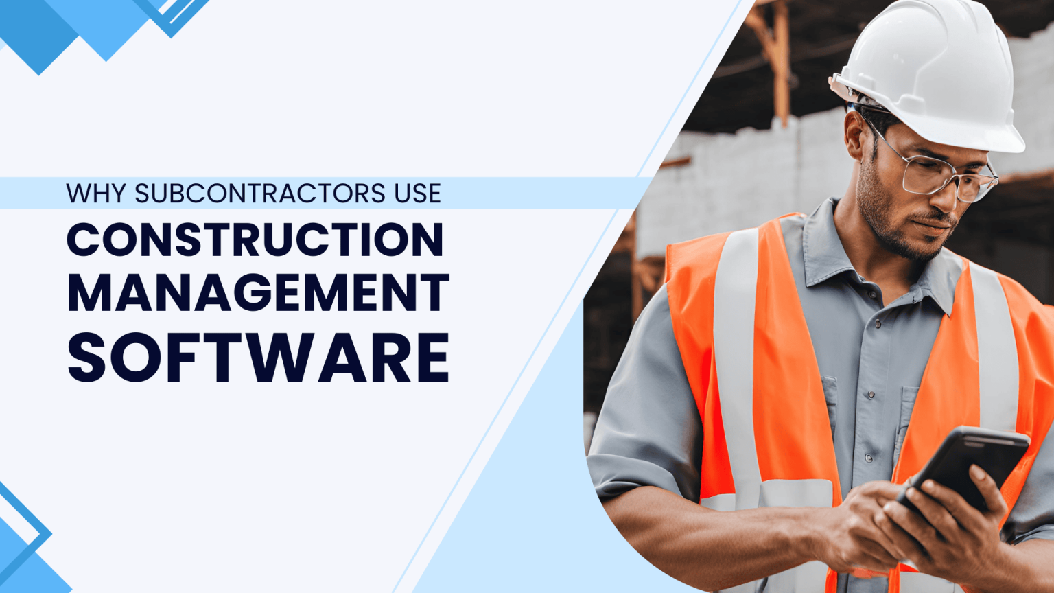 Why subcontractors use construction management software?