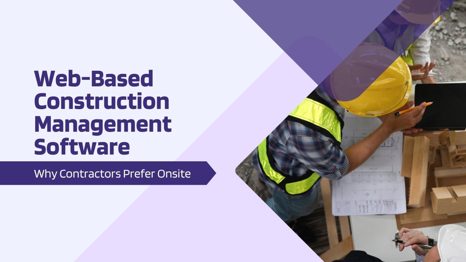 Web-Based Construction Management Software: Why Onsite