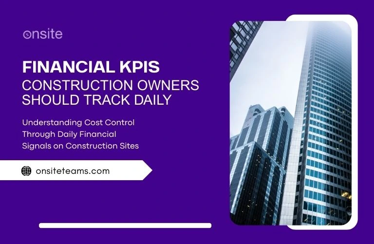 Construction KPIs That Matter Daily for Owners